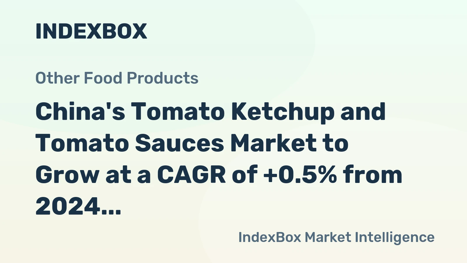 China's Tomato Ketchup and Tomato Sauces Market to Grow at a CAGR of +0.5% from 2024 to 2035