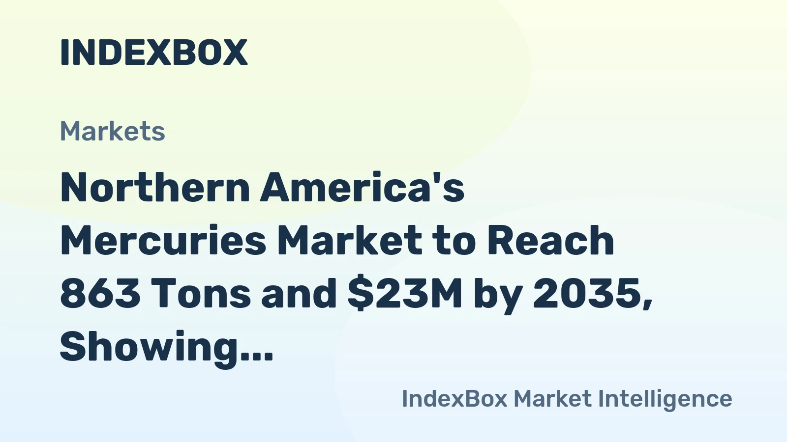 Northern America's Mercuries Market to Reach 863 Tons and $23M by 2035, Showing Steady Growth