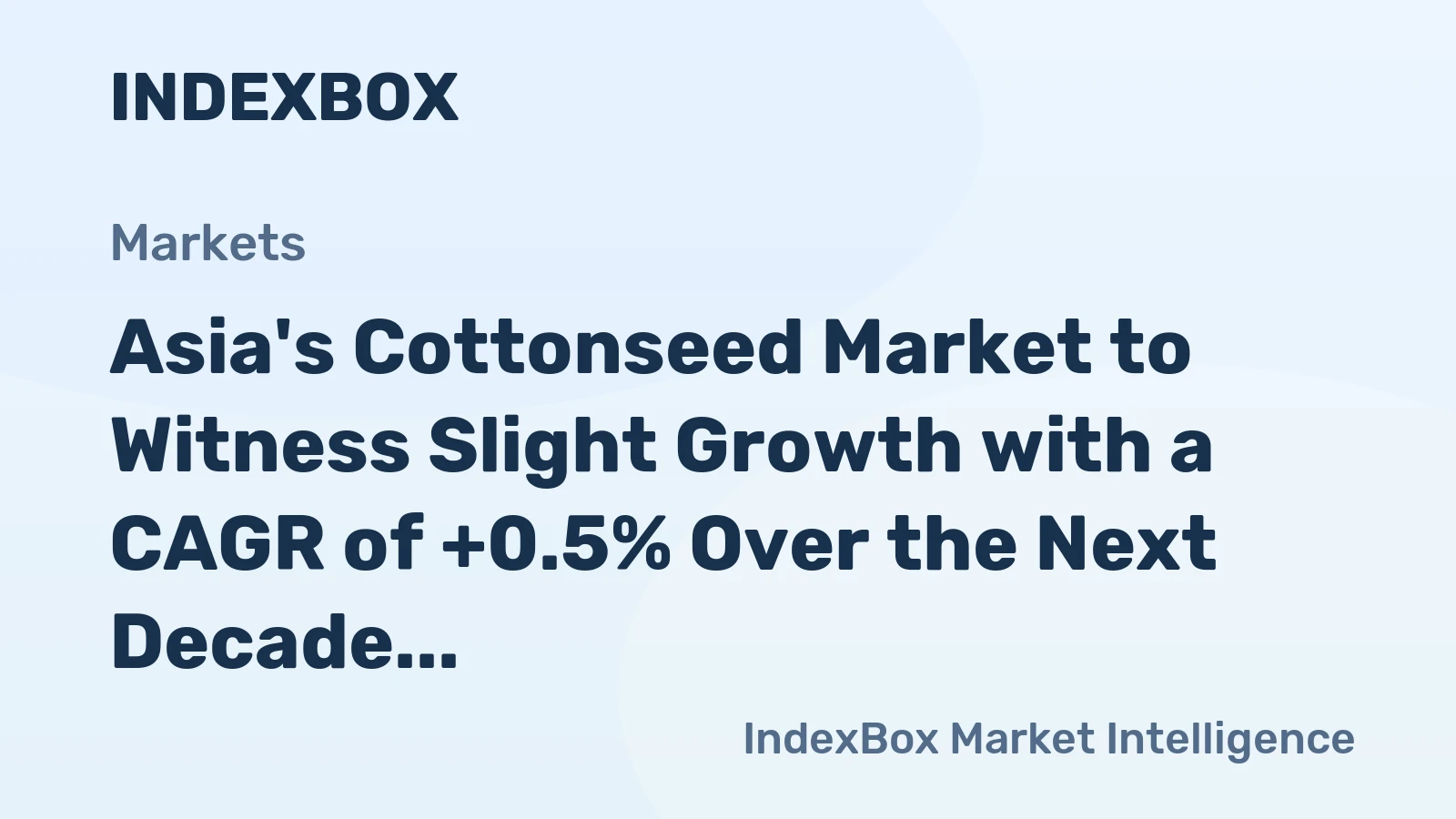 Asia's Cottonseed Market to Witness Slight Growth with a CAGR of +0.5% Over the Next Decade