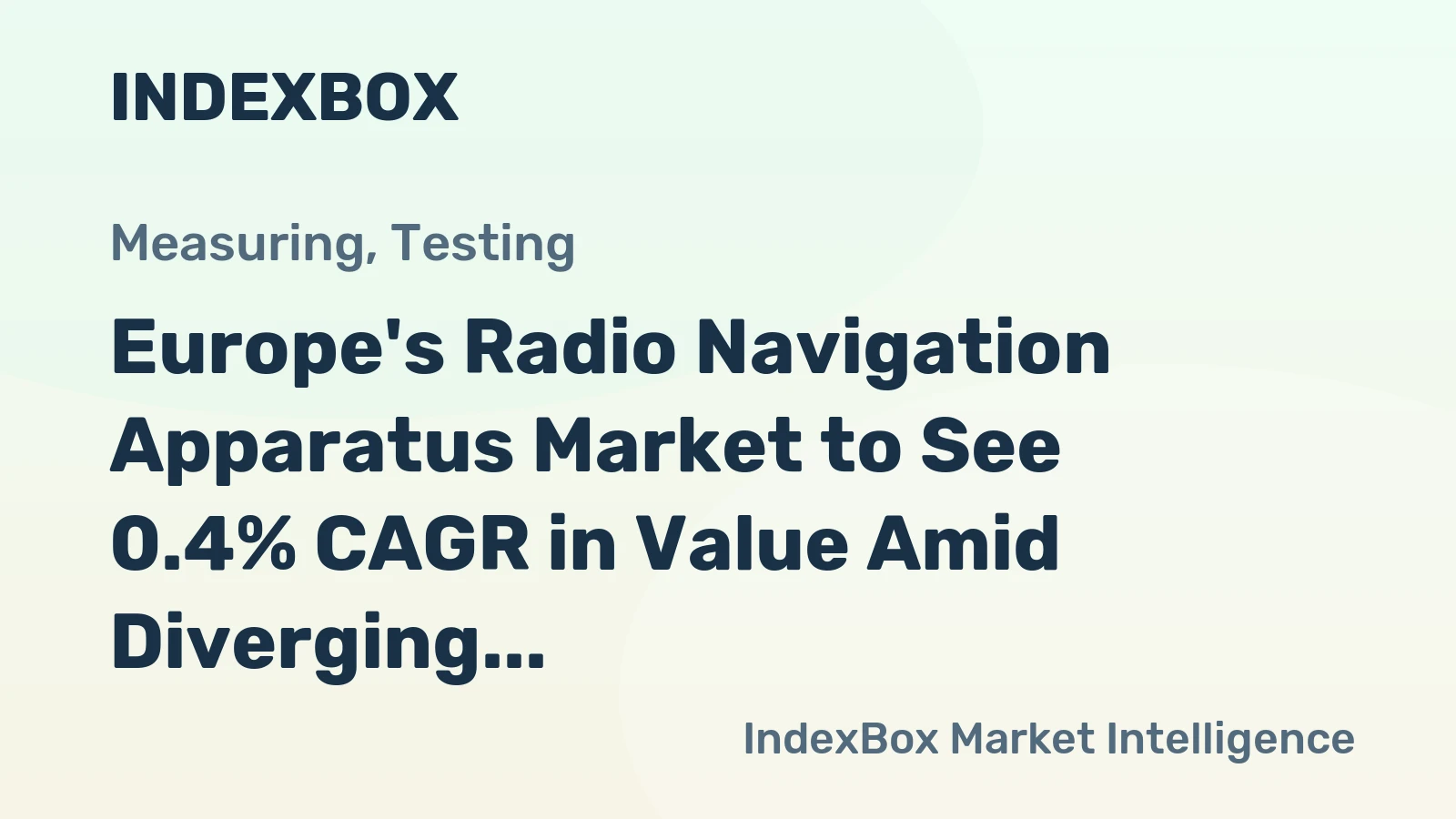 Europe's Radio Navigation Apparatus Market to See 0.4% CAGR in Value Amid Diverging Volume and Price Trends