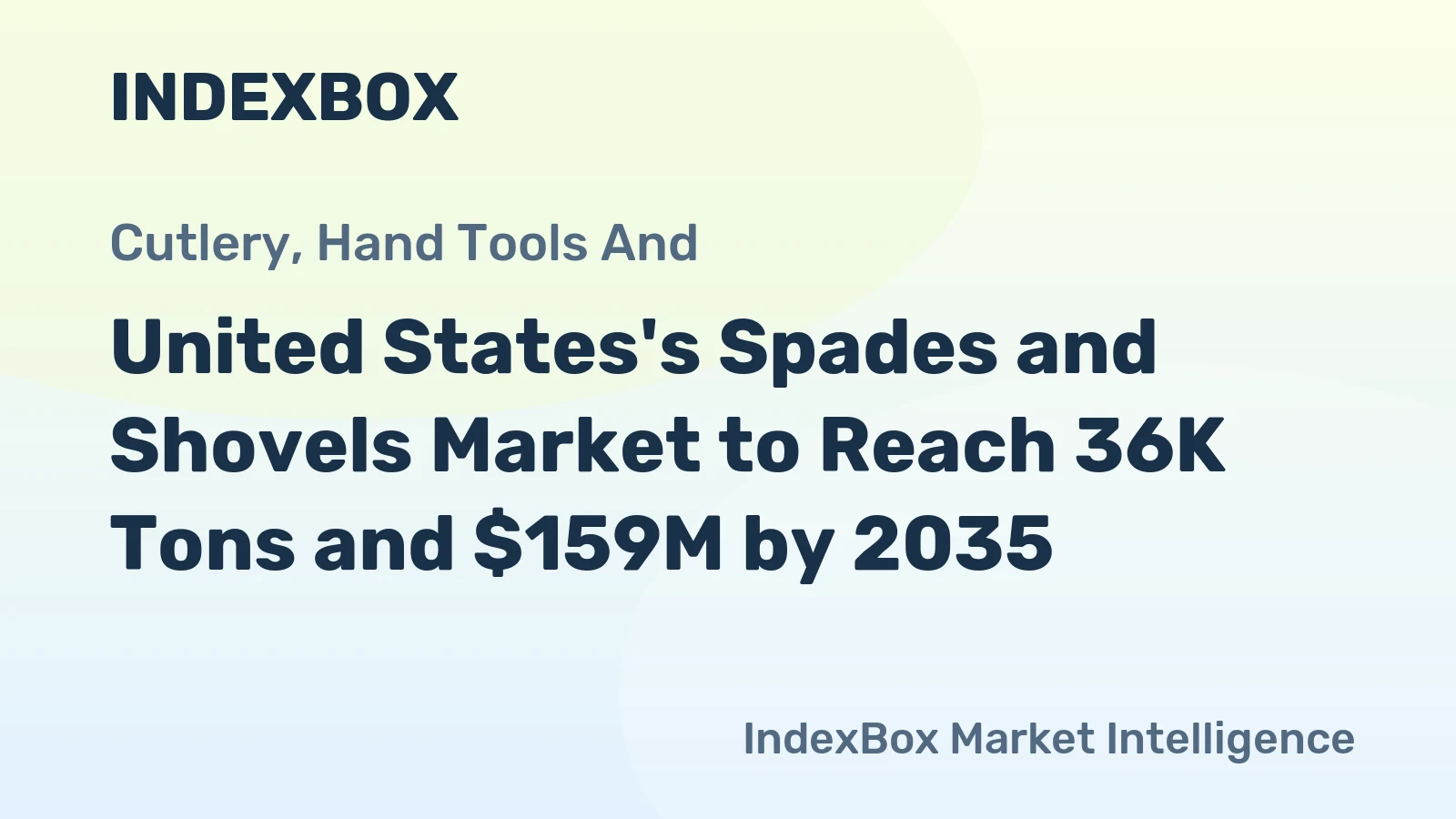 United States's Spades and Shovels Market to Reach 36K Tons and $159M by 2035