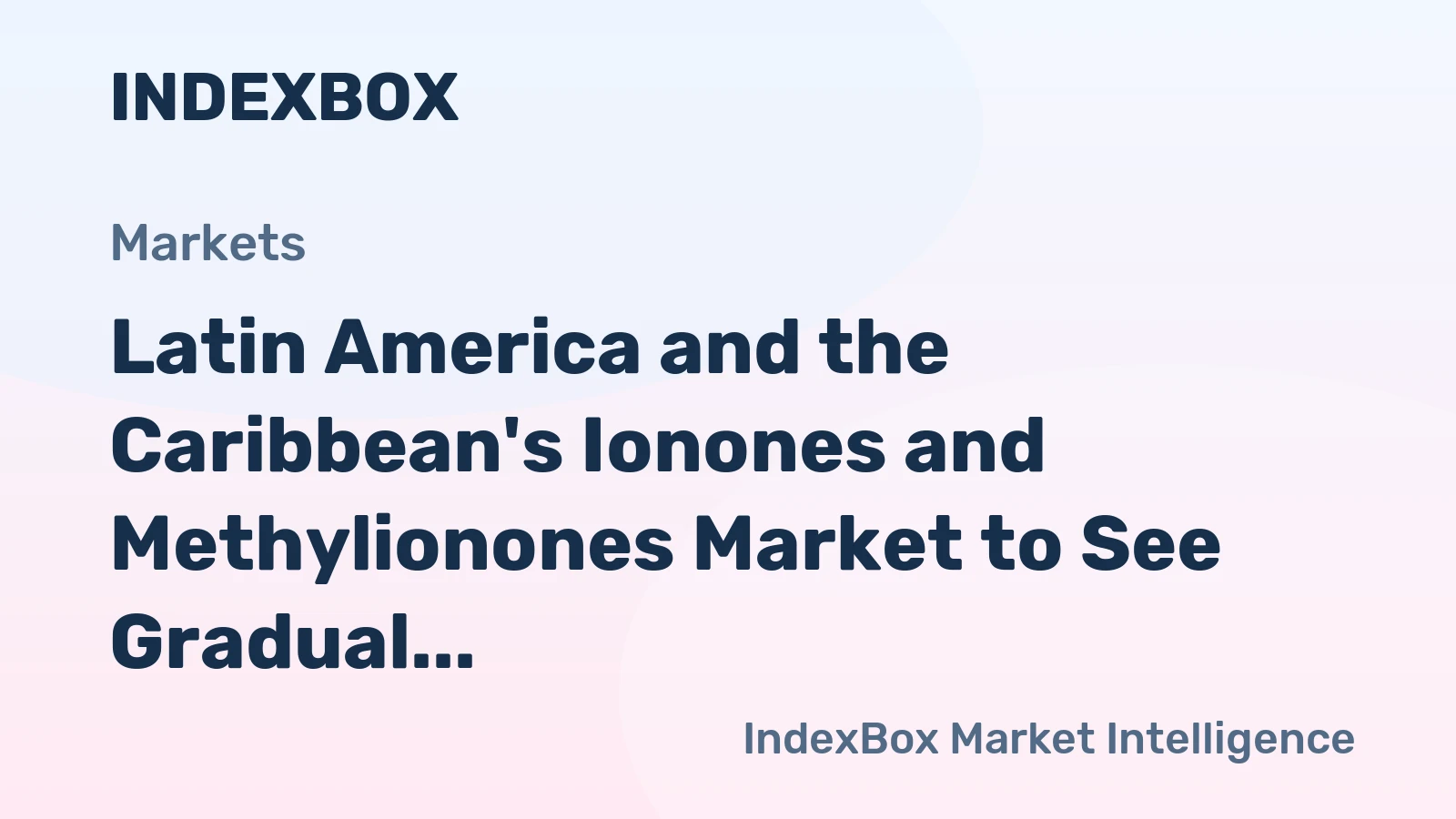 Latin America and the Caribbean's Ionones and Methylionones Market to See Gradual Growth with +0.4% CAGR through 2035