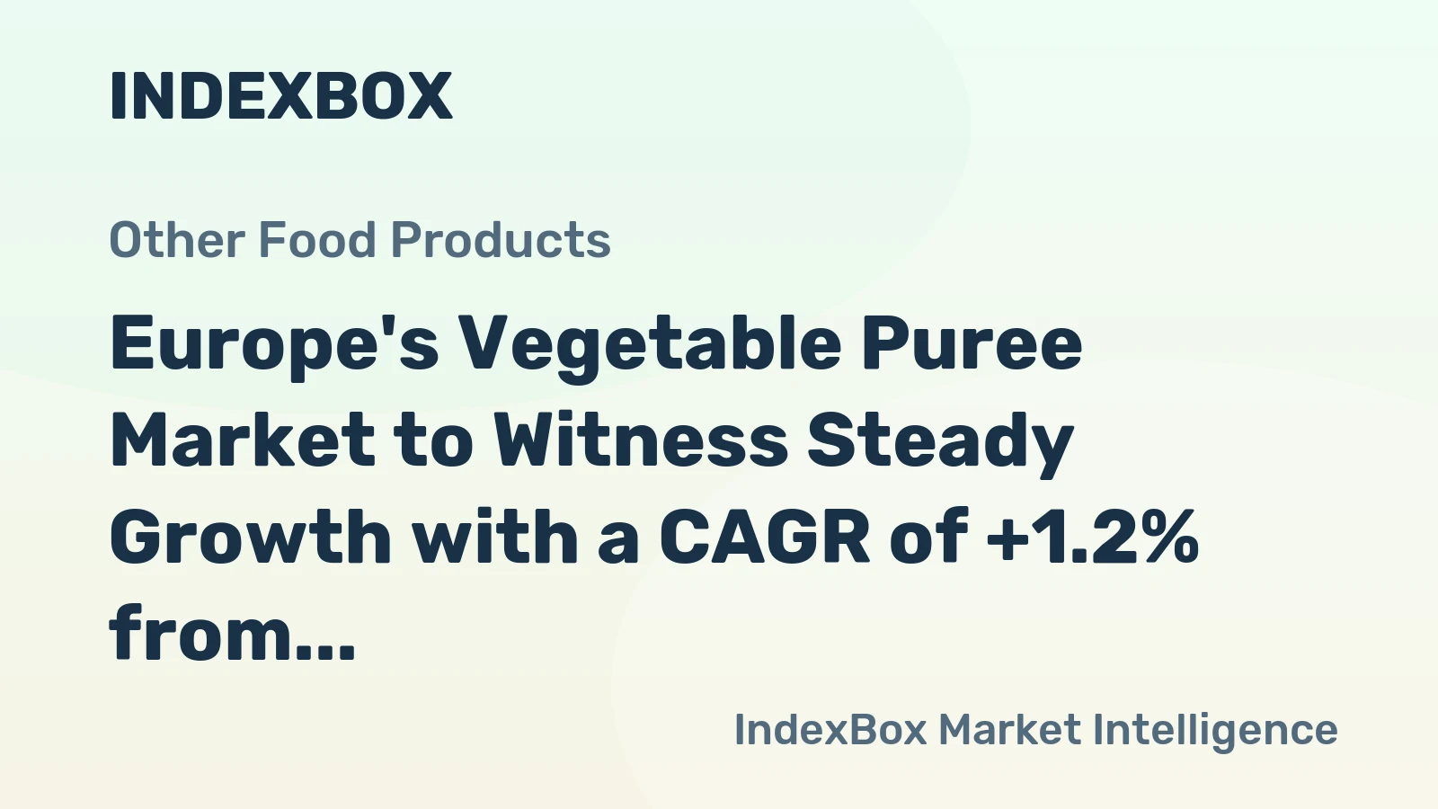 Europe's Vegetable Puree Market to Witness Steady Growth with a CAGR of +1.2% from 2024 to 2035