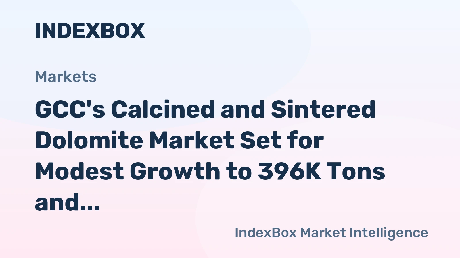 GCC's Calcined and Sintered Dolomite Market Set for Modest Growth to 396K Tons and $48M