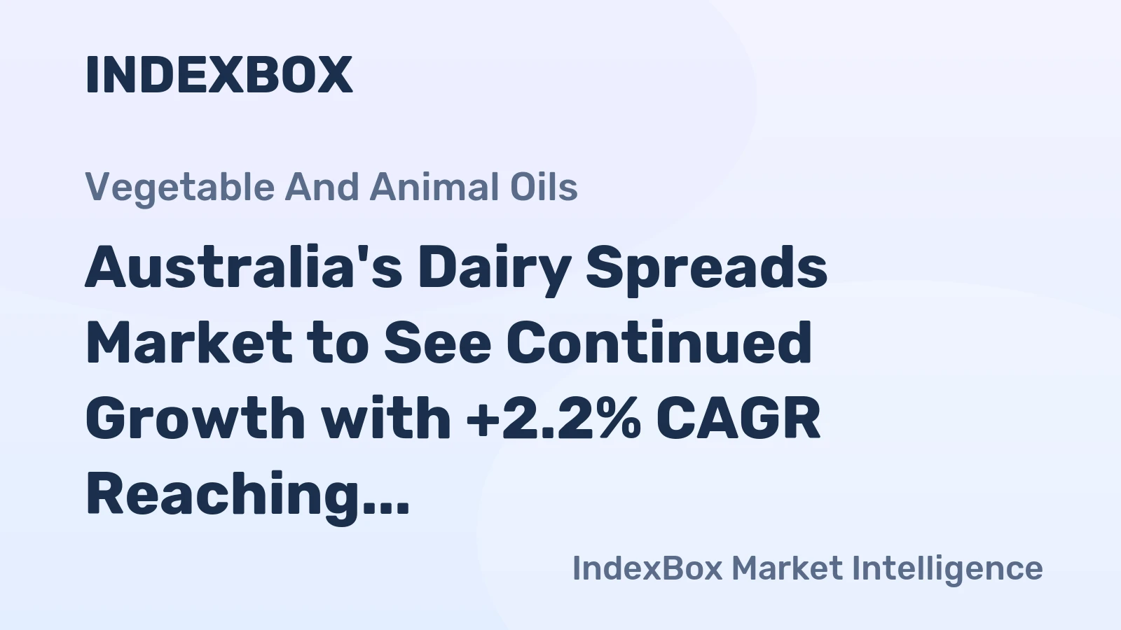 Australia's Dairy Spreads Market to See Continued Growth with +2.2% CAGR Reaching 33K Tons by 2035