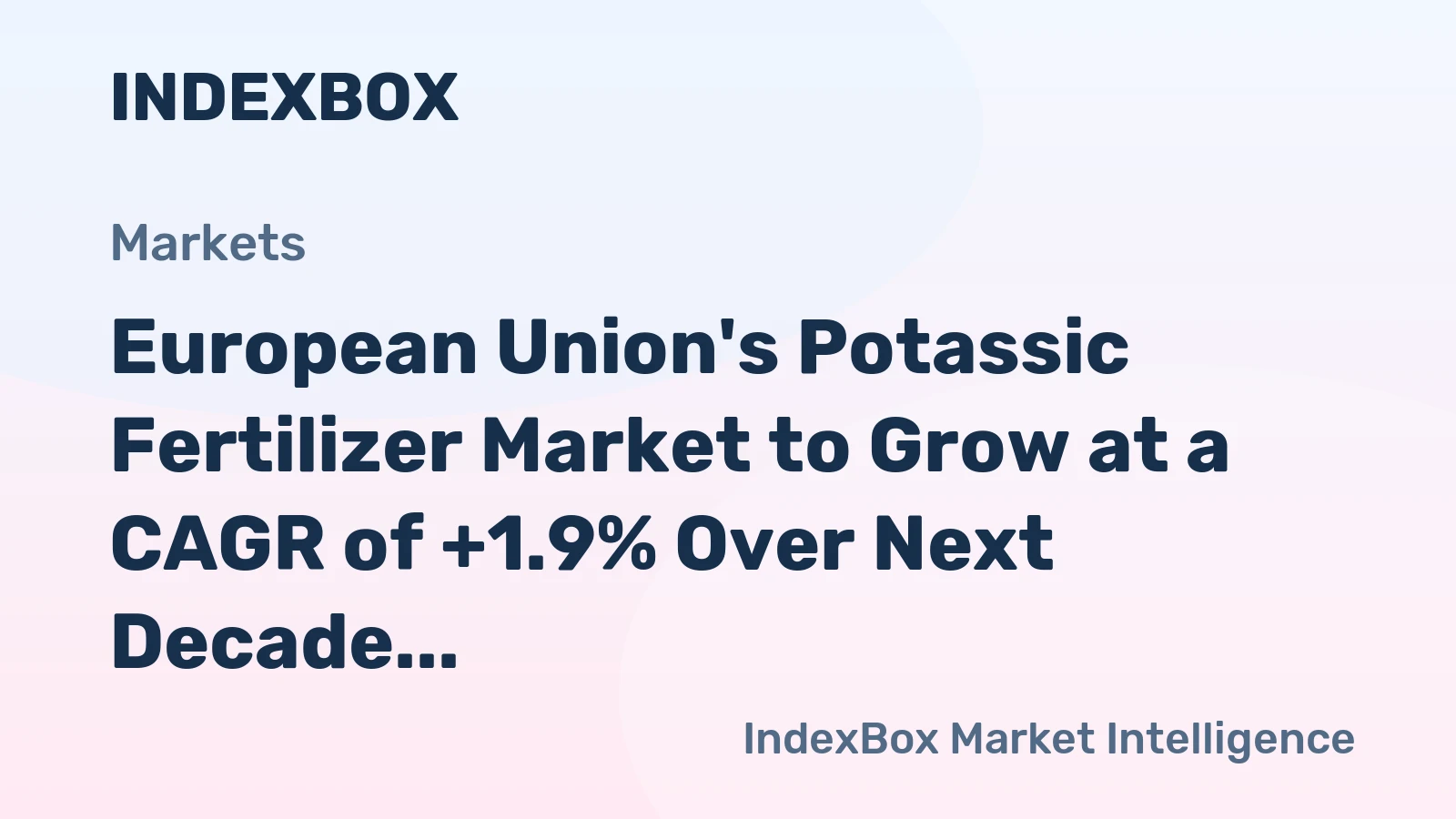 European Union's Potassic Fertilizer Market to Grow at a CAGR of +1.9% Over Next Decade, Reaching $4.1B by 2035
