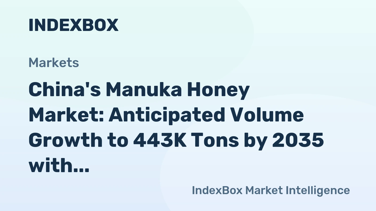 China's Manuka Honey Market: Anticipated Volume Growth to 443K Tons by 2035 with Market Value Expected to Reach $879M