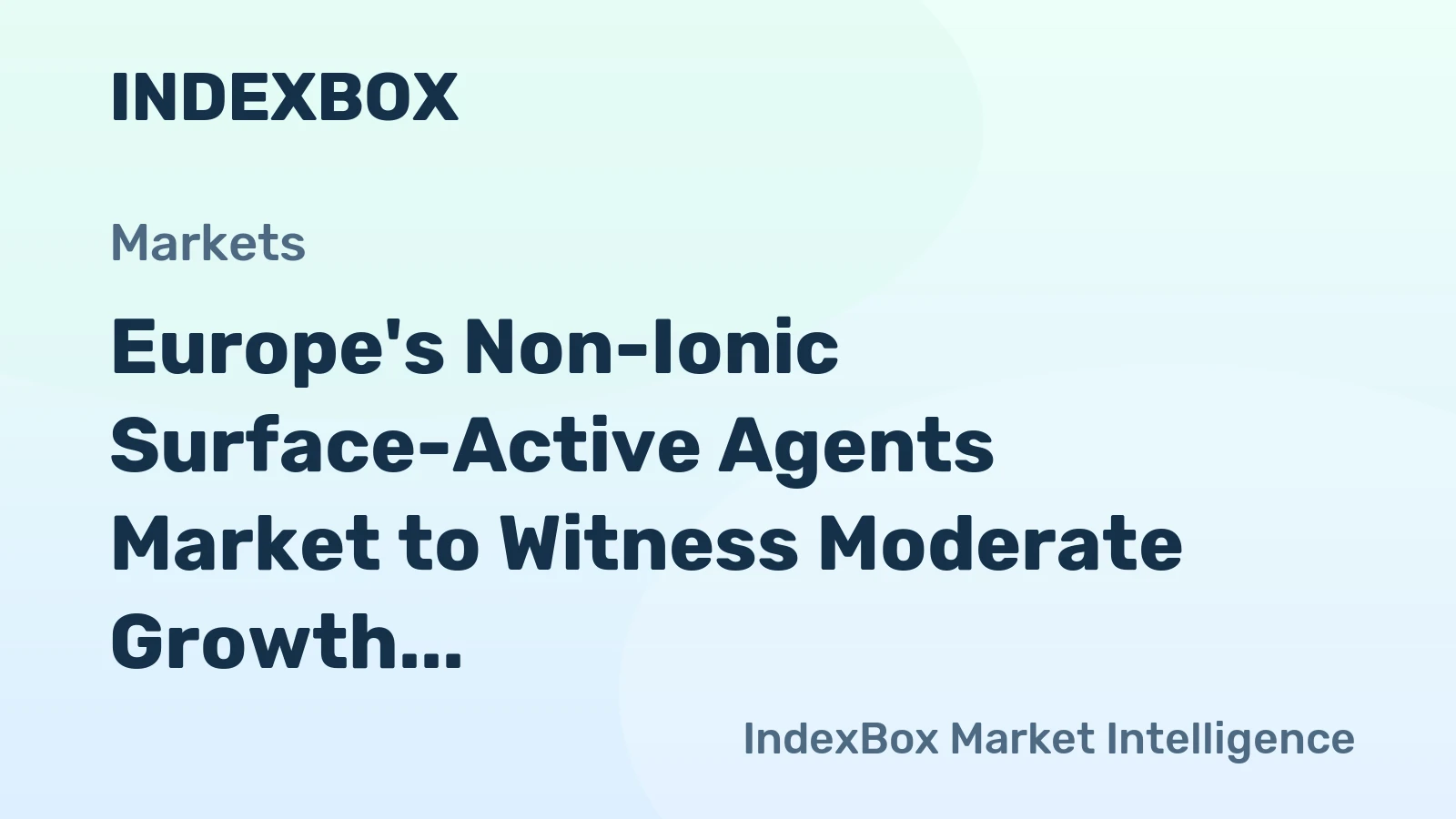 Europe's Non-Ionic Surface-Active Agents Market to Witness Moderate Growth with a CAGR of +1.4% from 2024 to 2035
