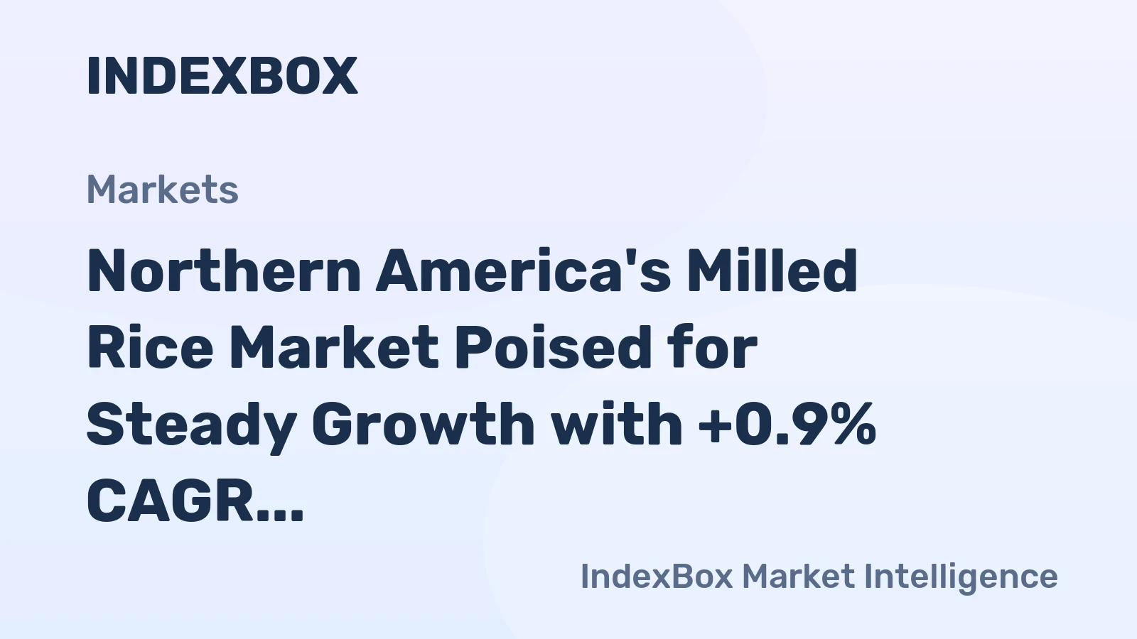 Northern America's Milled Rice Market Poised for Steady Growth with +0.9% CAGR Through 2035