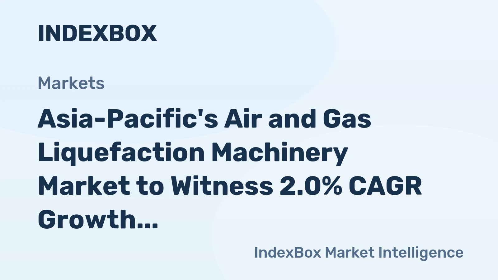 Asia-Pacific's Air and Gas Liquefaction Machinery Market to Witness 2.0% CAGR Growth from 2024-2035