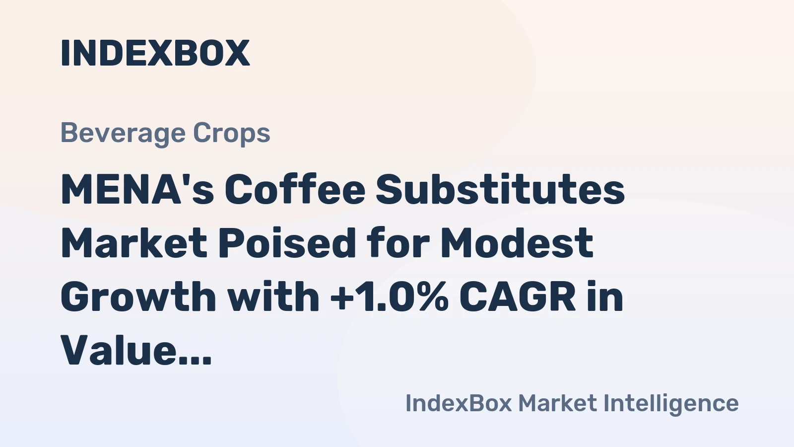 MENA's Coffee Substitutes Market Poised for Modest Growth with +1.0% CAGR in Value
