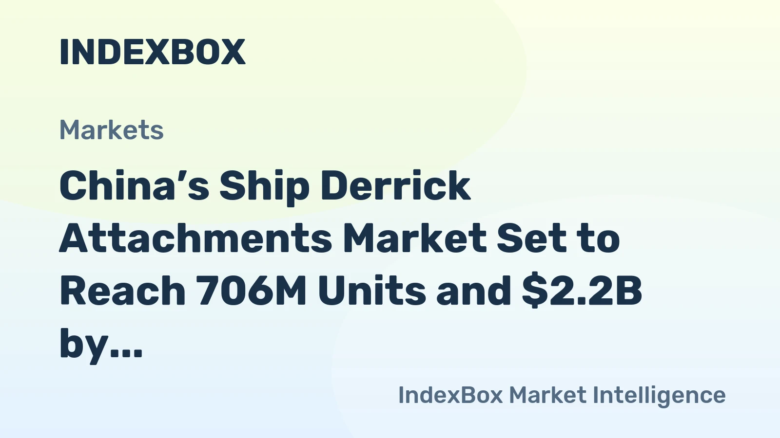 China’s Ship Derrick Attachments Market Set to Reach 706M Units and $2.2B by 2035