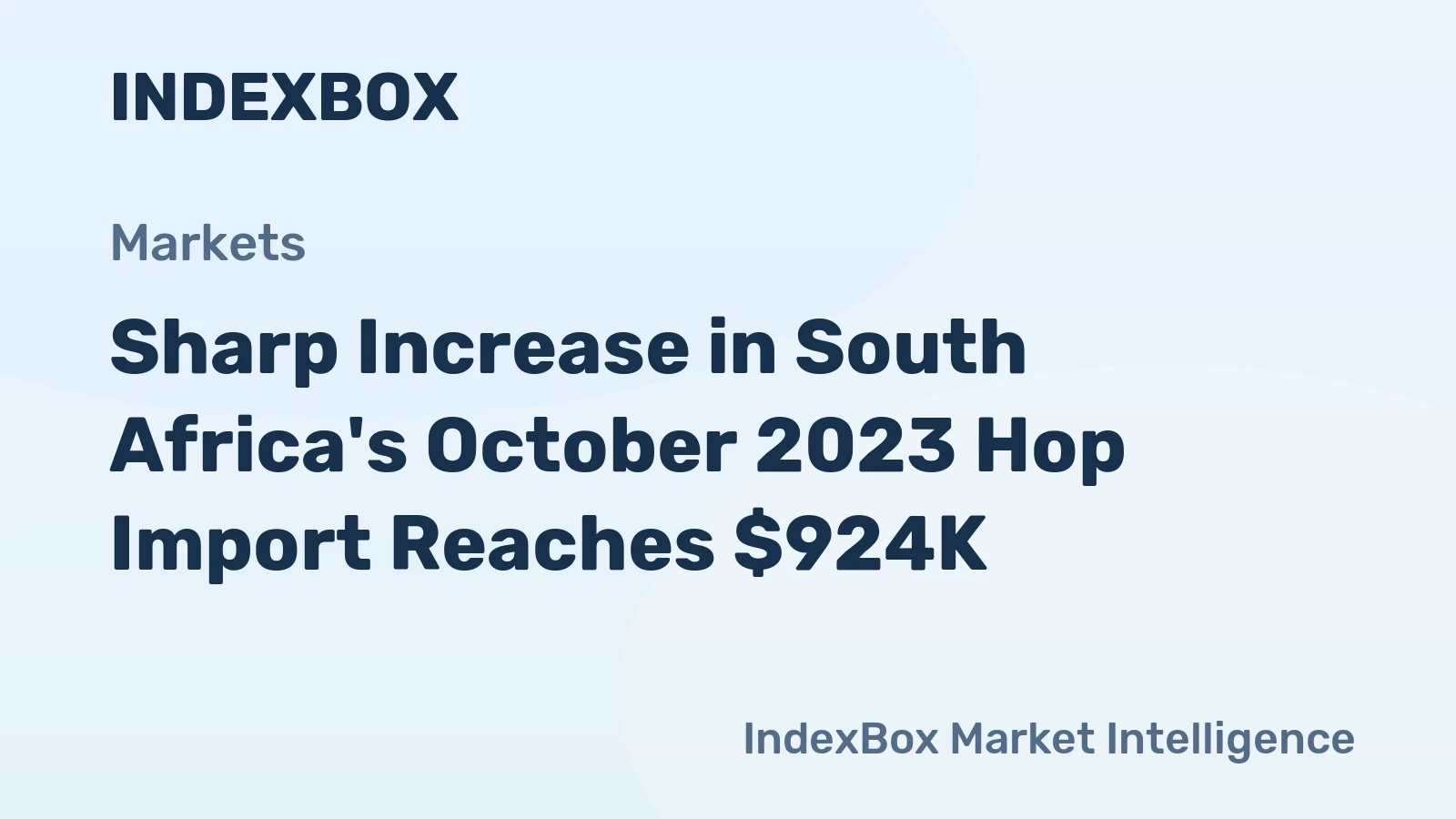 Sharp Increase in South Africa's October 2023 Hop Import Reaches $924K