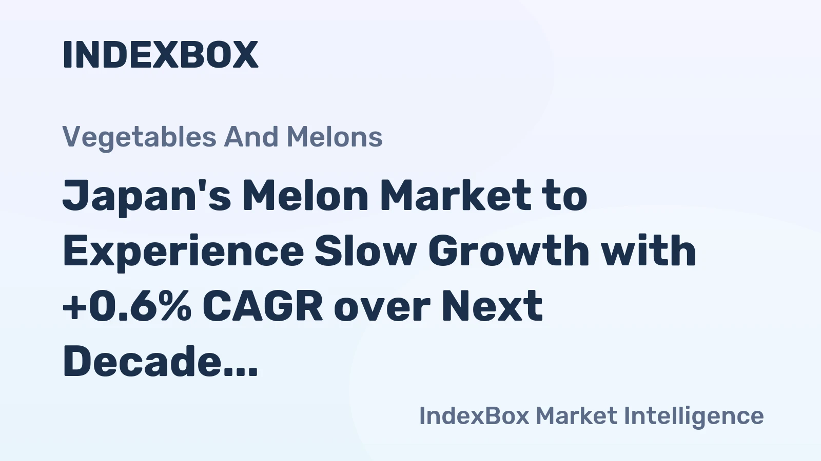 Japan's Melon Market to Experience Slow Growth with +0.6% CAGR over Next Decade