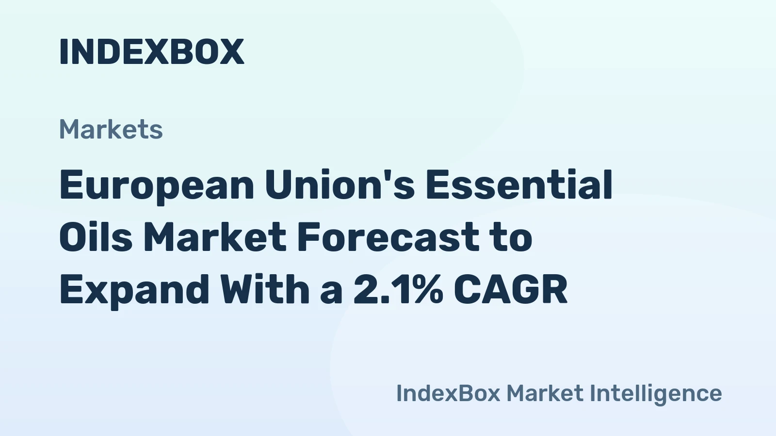 European Union's Essential Oils Market Forecast to Expand With a 2.1% CAGR