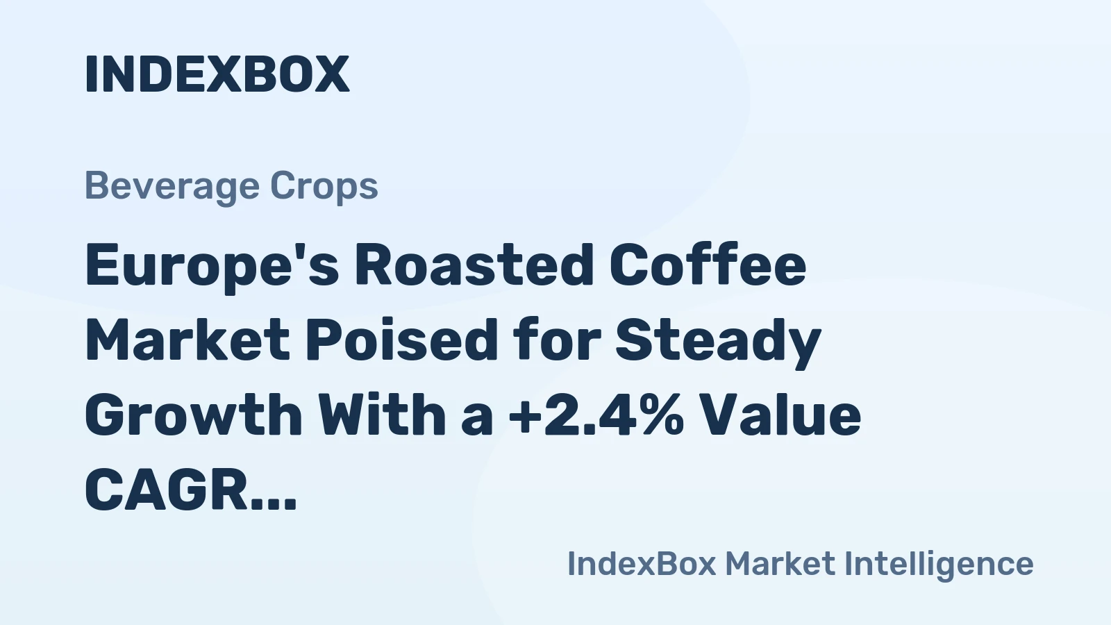 Europe's Roasted Coffee Market Poised for Steady Growth With a +2.4% Value CAGR Through 2035