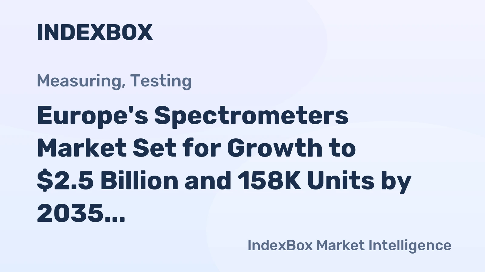 Europe's Spectrometers Market Set for Growth to $2.5 Billion and 158K Units by 2035