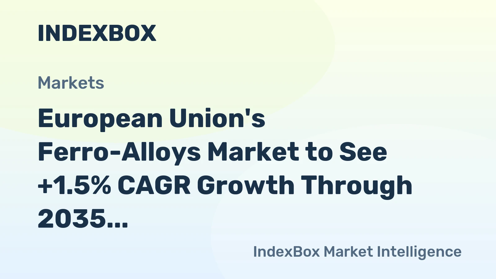 European Union's Ferro-Alloys Market to See +1.5% CAGR Growth Through 2035, Reaching $83.7B