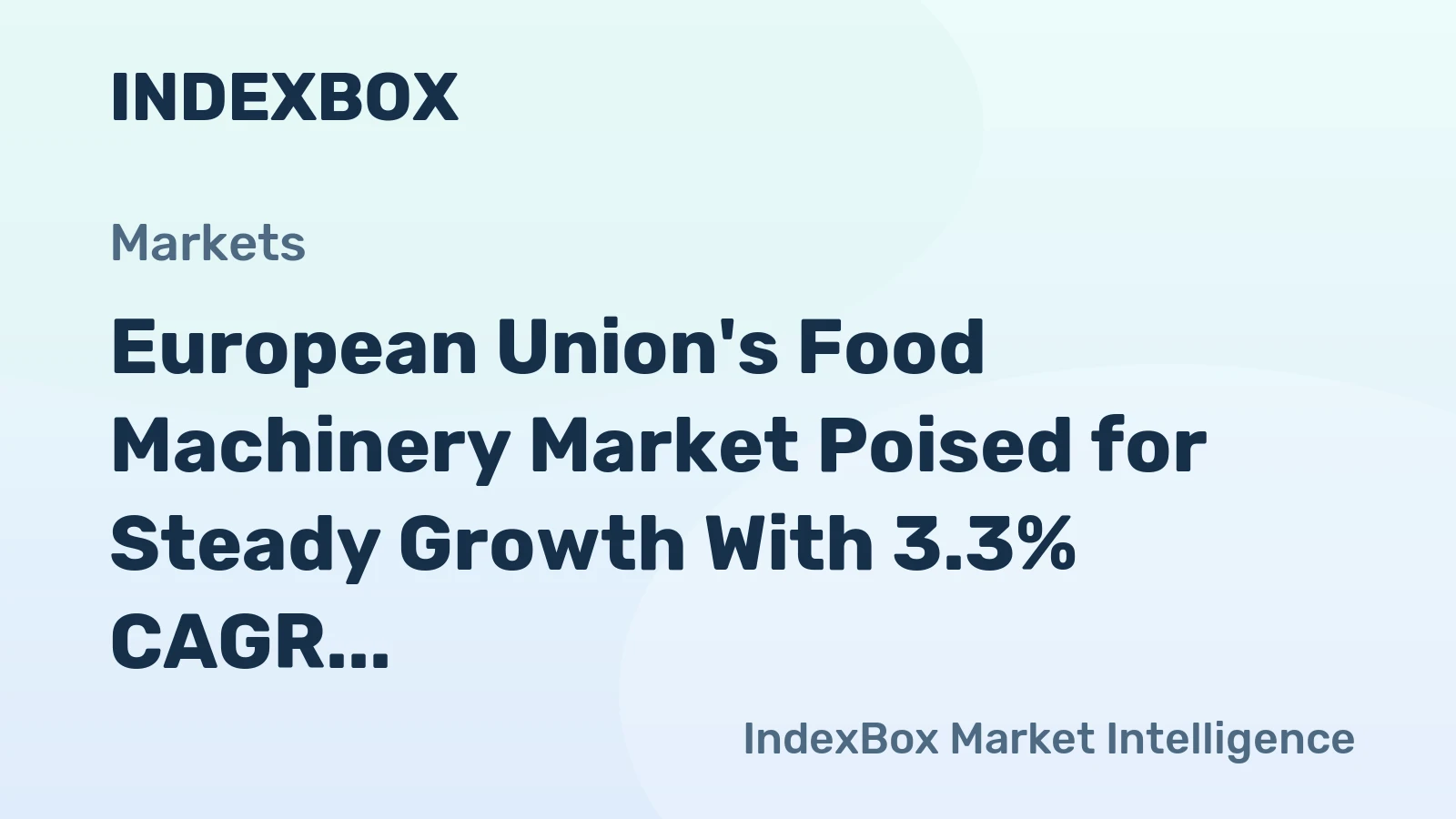 European Union's Food Machinery Market Poised for Steady Growth With 3.3% CAGR in Value