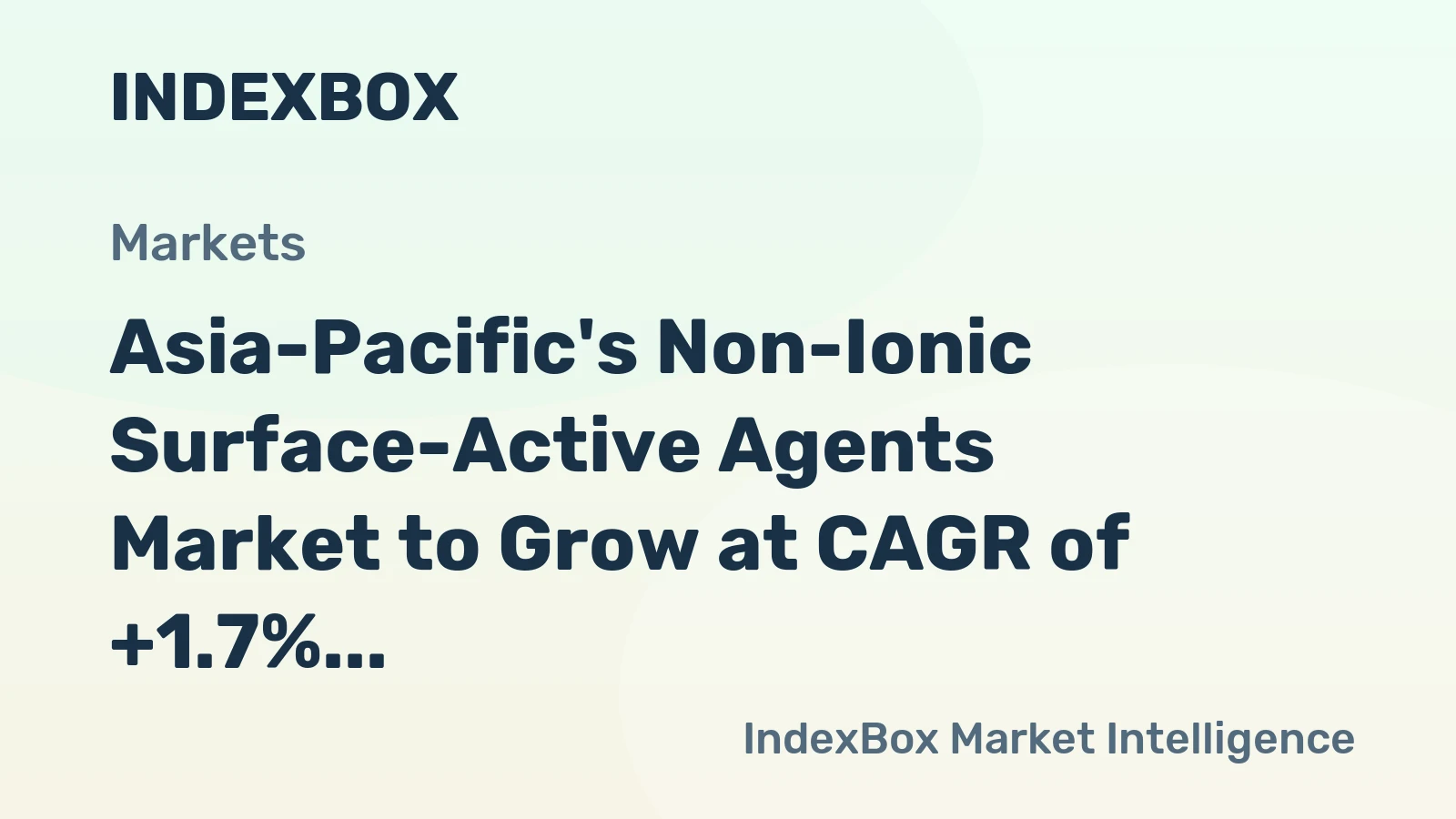 Asia-Pacific's Non-Ionic Surface-Active Agents Market to Grow at CAGR of +1.7% Over Next Decade