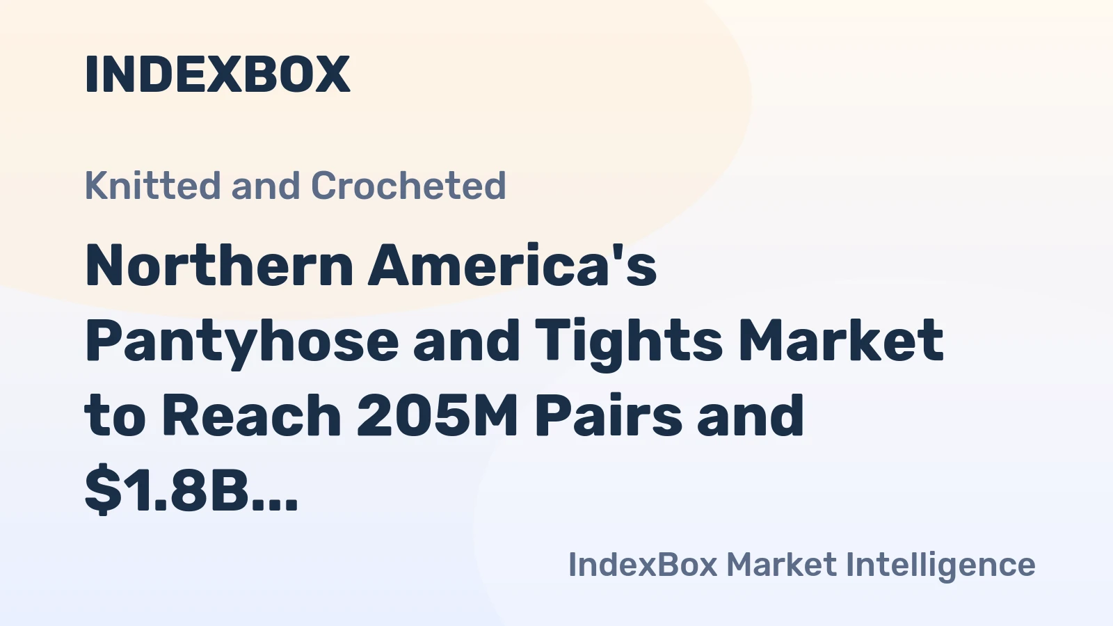 Northern America's Pantyhose and Tights Market to Reach 205M Pairs and $1.8B by 2035
