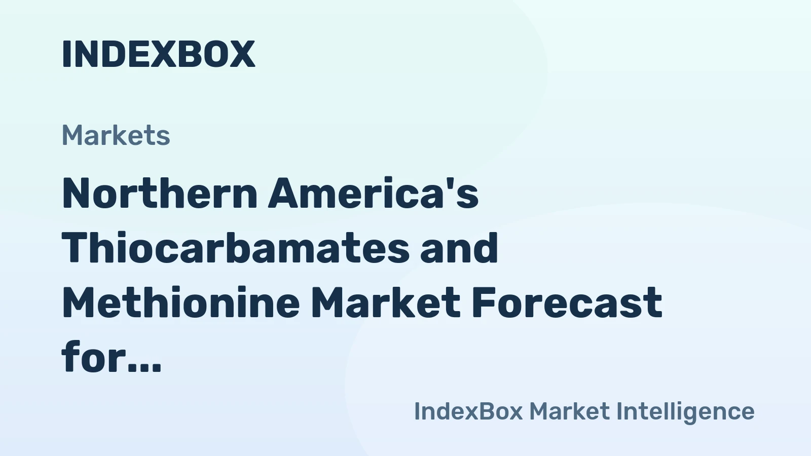 Northern America's Thiocarbamates and Methionine Market Forecast for Slow Growth With a 0.6% Volume CAGR