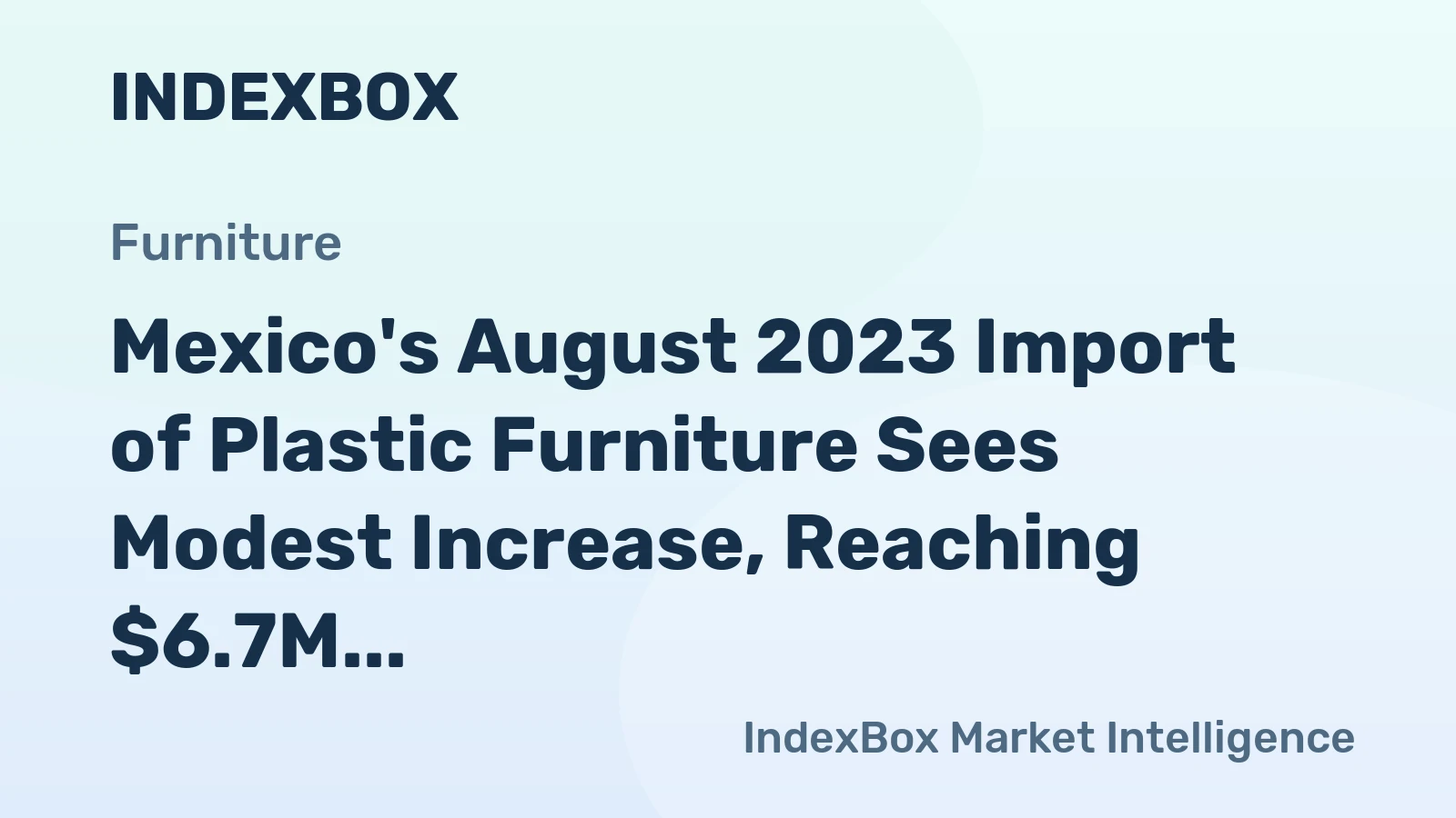 Mexico's August 2023 Import of Plastic Furniture Sees Modest Increase, Reaching $6.7M