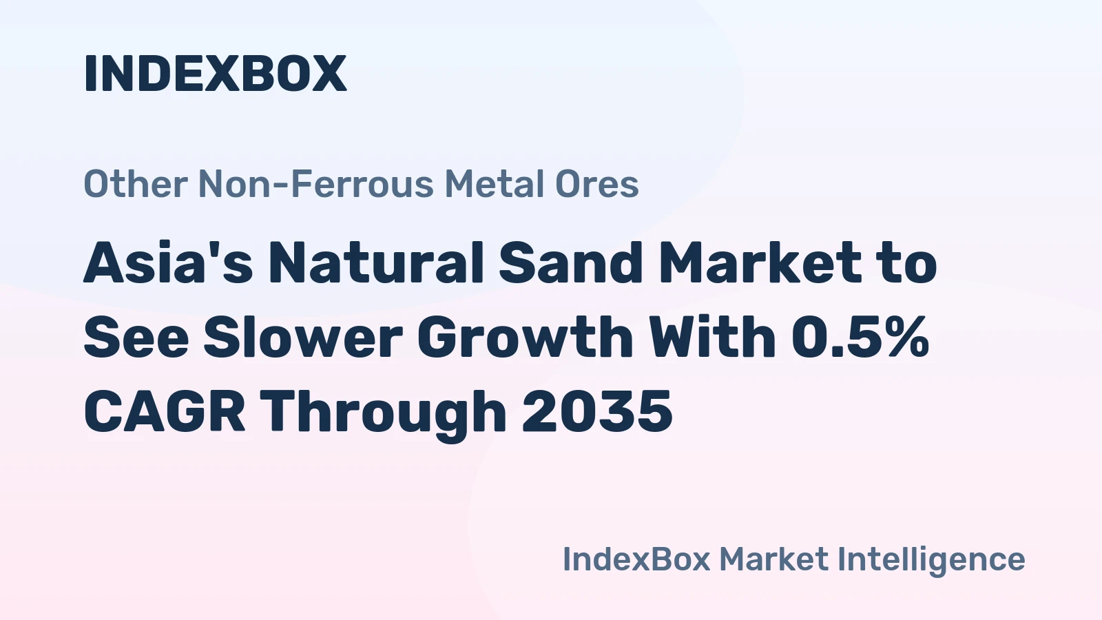 Asia's Natural Sand Market to See Slower Growth With 0.5% CAGR Through 2035