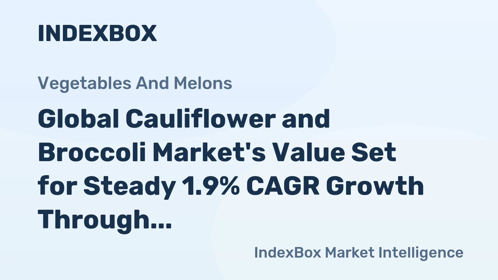 Global Cauliflower and Broccoli Market's Value Set for Steady 1.9% CAGR Growth Through 2035