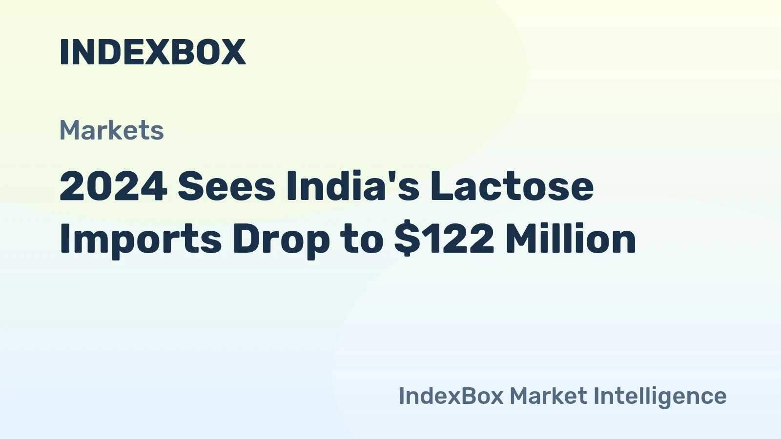 2024 Sees India's Lactose Imports Drop to $122 Million