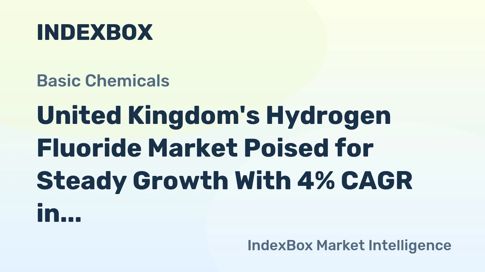 United Kingdom's Hydrogen Fluoride Market Poised for Steady Growth With 4% CAGR in Value