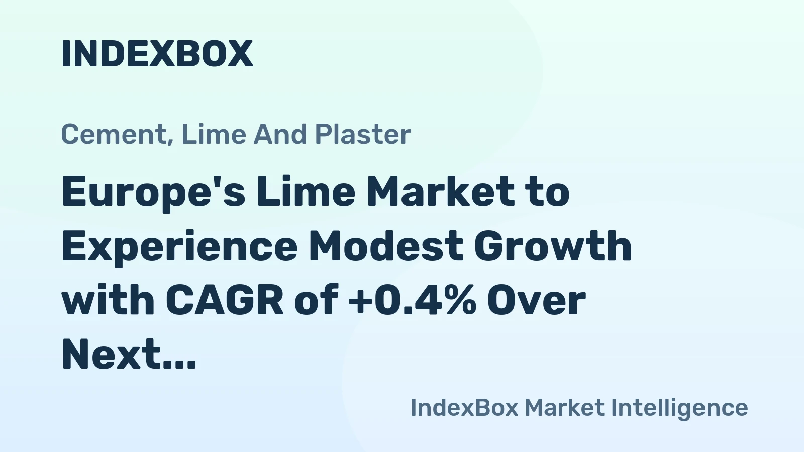 Europe's Lime Market to Experience Modest Growth with CAGR of +0.4% Over Next Decade