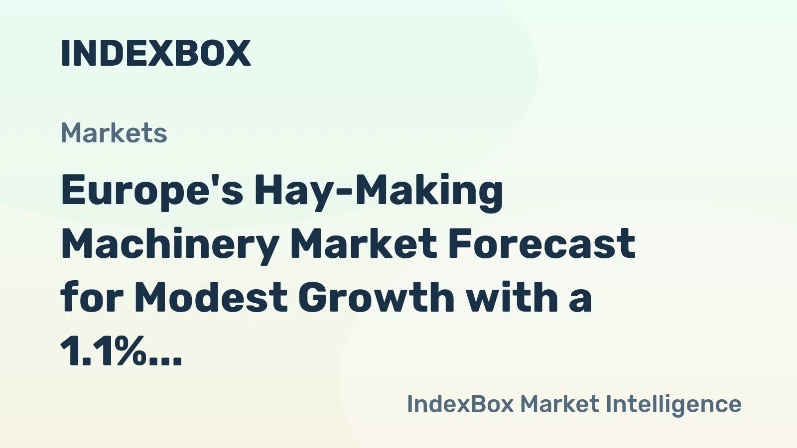 Europe's Hay-Making Machinery Market Forecast for Modest Growth with a 1.1% CAGR