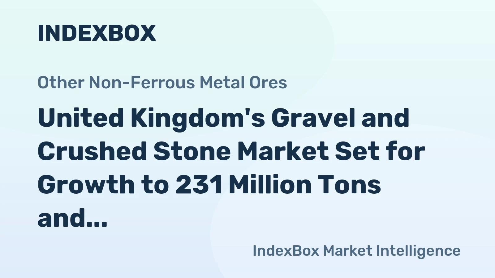 United Kingdom's Gravel and Crushed Stone Market Set for Growth to 231 Million Tons and $4.2 Billion