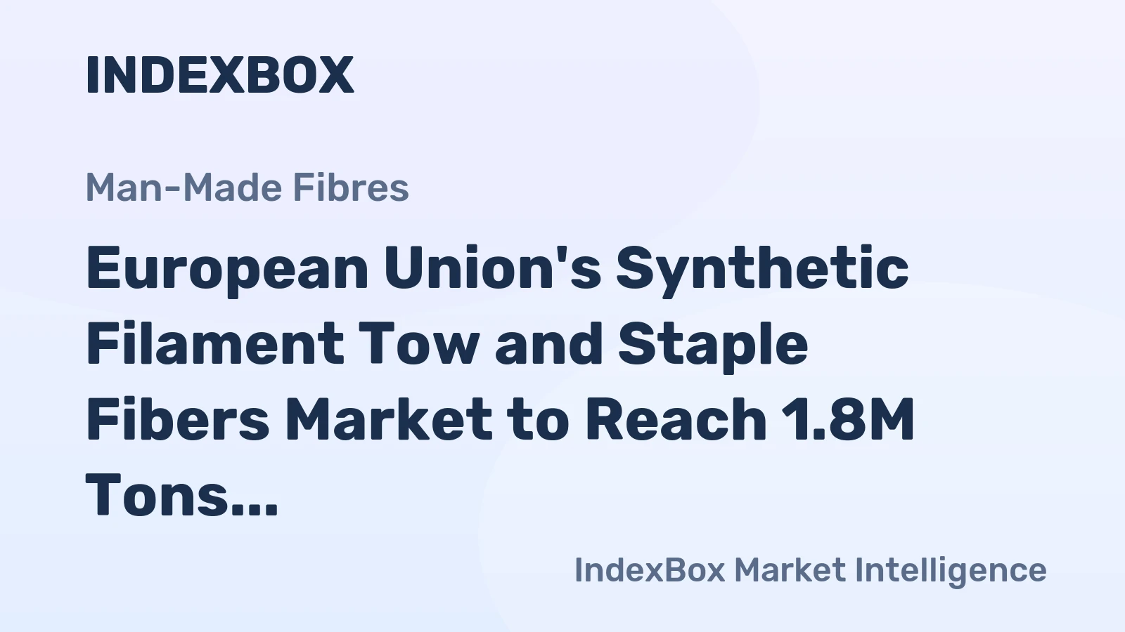 European Union's Synthetic Filament Tow and Staple Fibers Market to Reach 1.8M Tons and $5.1B by 2035