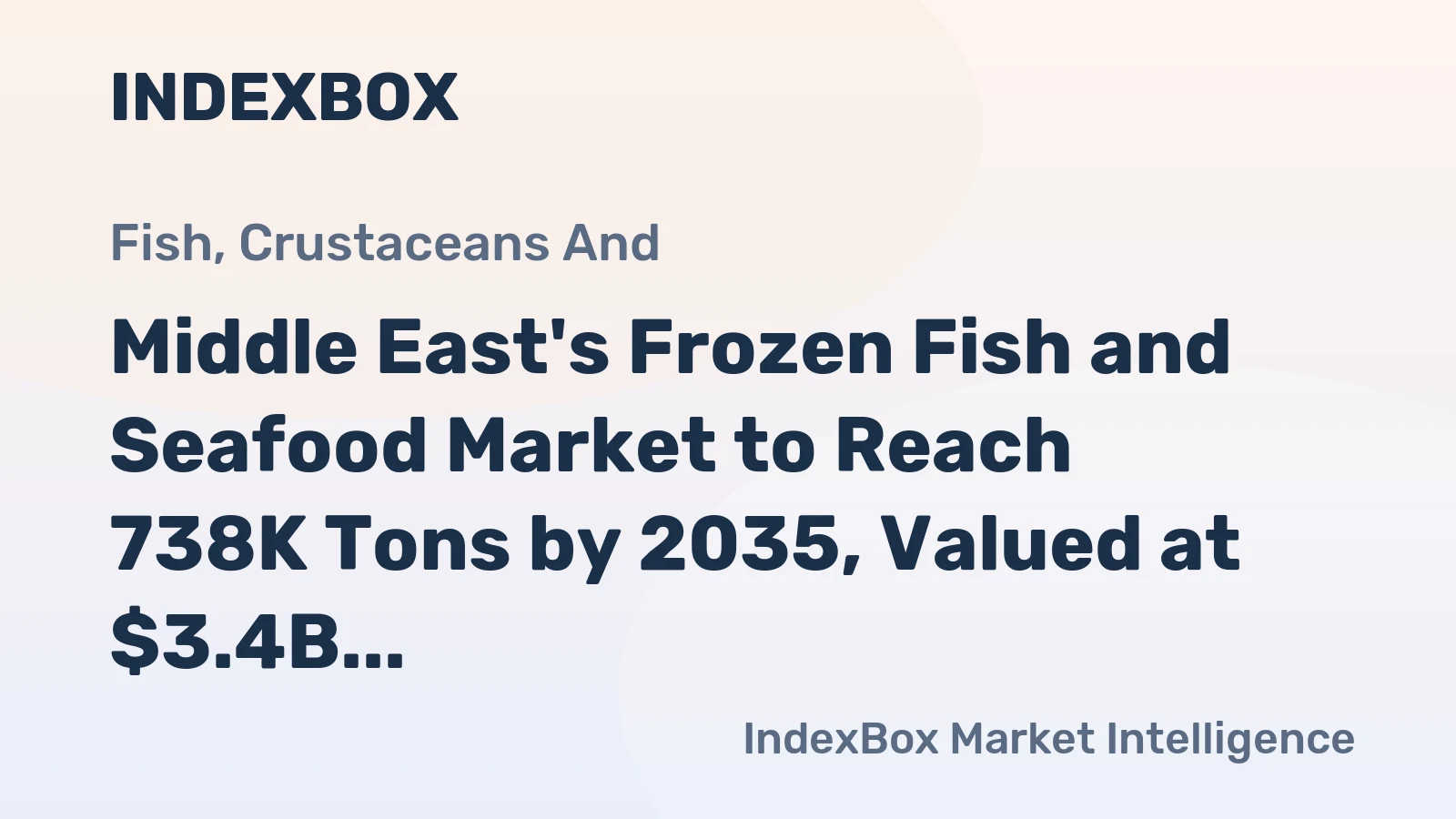 Middle East's Frozen Fish and Seafood Market to Reach 738K Tons by 2035, Valued at $3.4B