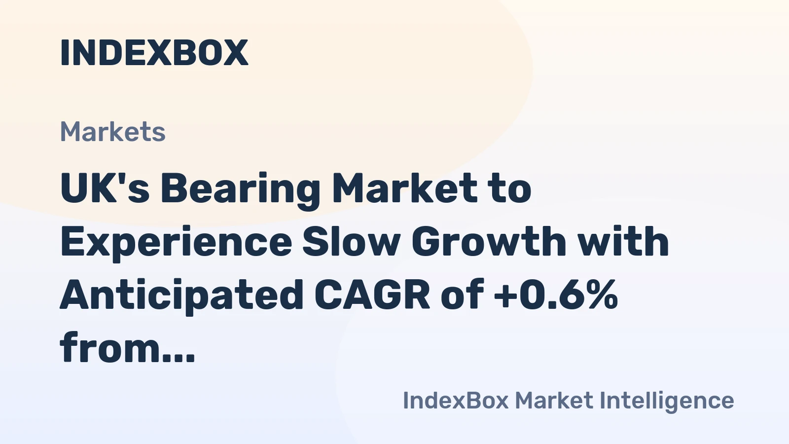 UK's Bearing Market to Experience Slow Growth with Anticipated CAGR of +0.6% from 2024 to 2035