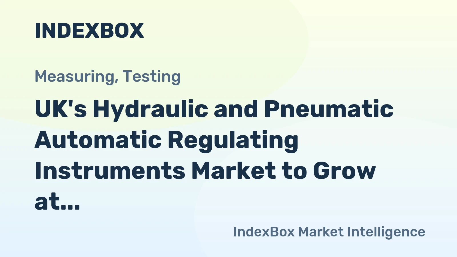 UK's Hydraulic and Pneumatic Automatic Regulating Instruments Market to Grow at CAGR of +2.7% by 2035