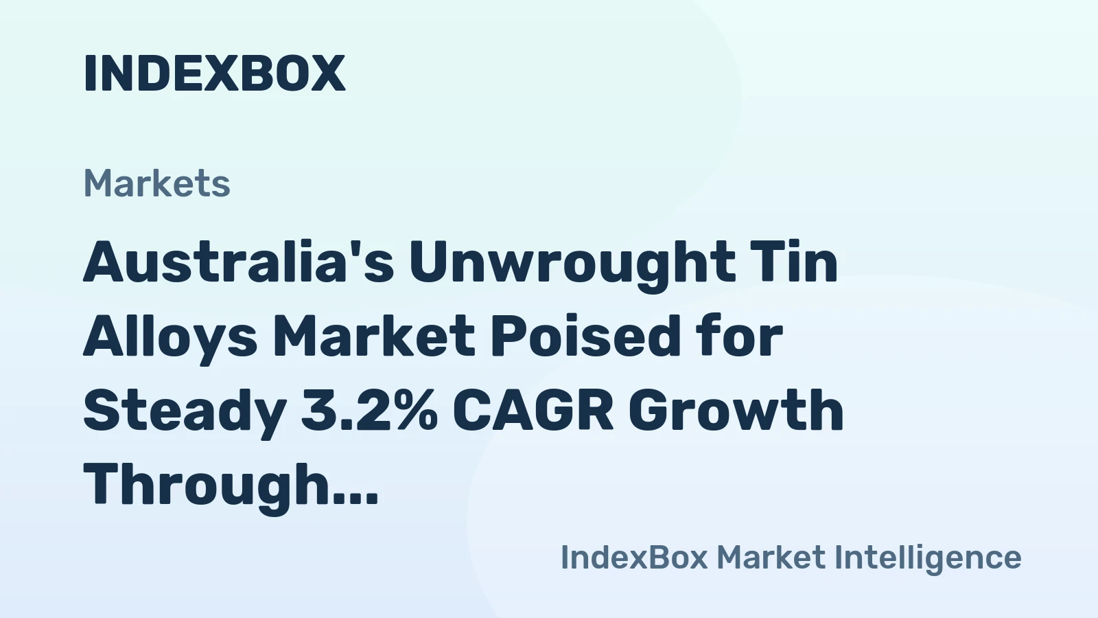 Australia's Unwrought Tin Alloys Market Poised for Steady 3.2% CAGR Growth Through 2035