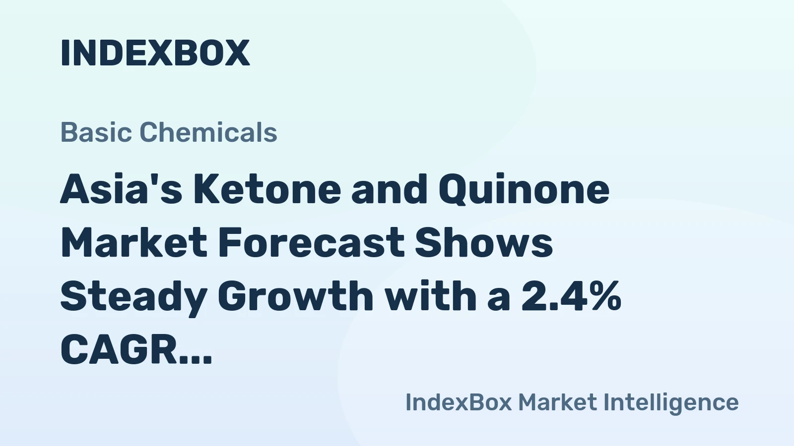 Asia's Ketone and Quinone Market Forecast Shows Steady Growth with a 2.4% CAGR in Value