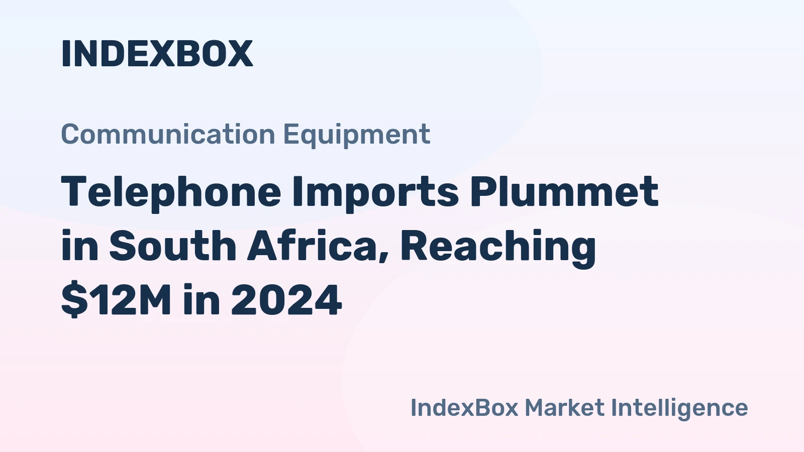 Telephone Imports Plummet in South Africa, Reaching $12M in 2024