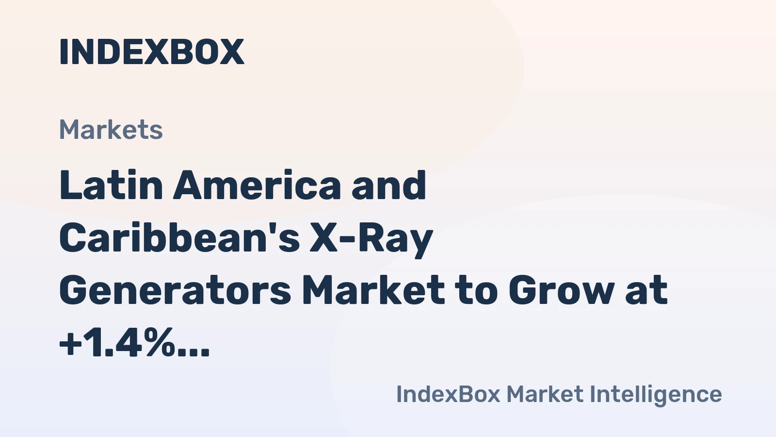 Latin America and Caribbean's X-Ray Generators Market to Grow at +1.4% CAGR, Reaching 13K Tons by 2035