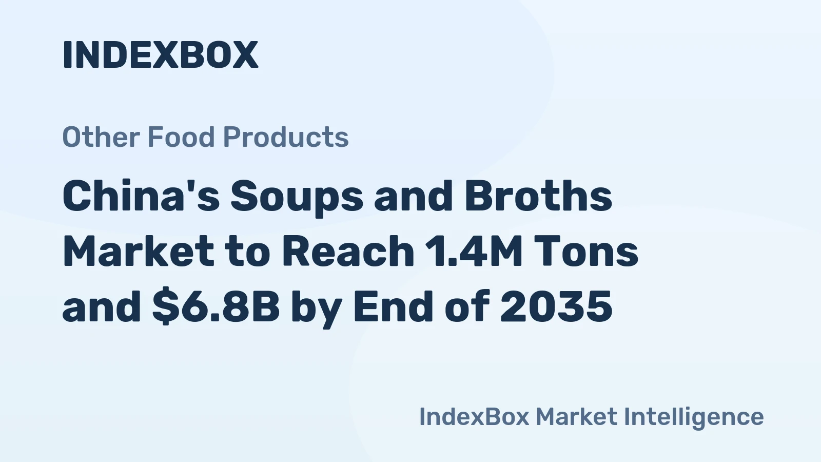 China's Soups and Broths Market to Reach 1.4M Tons and $6.8B by End of 2035