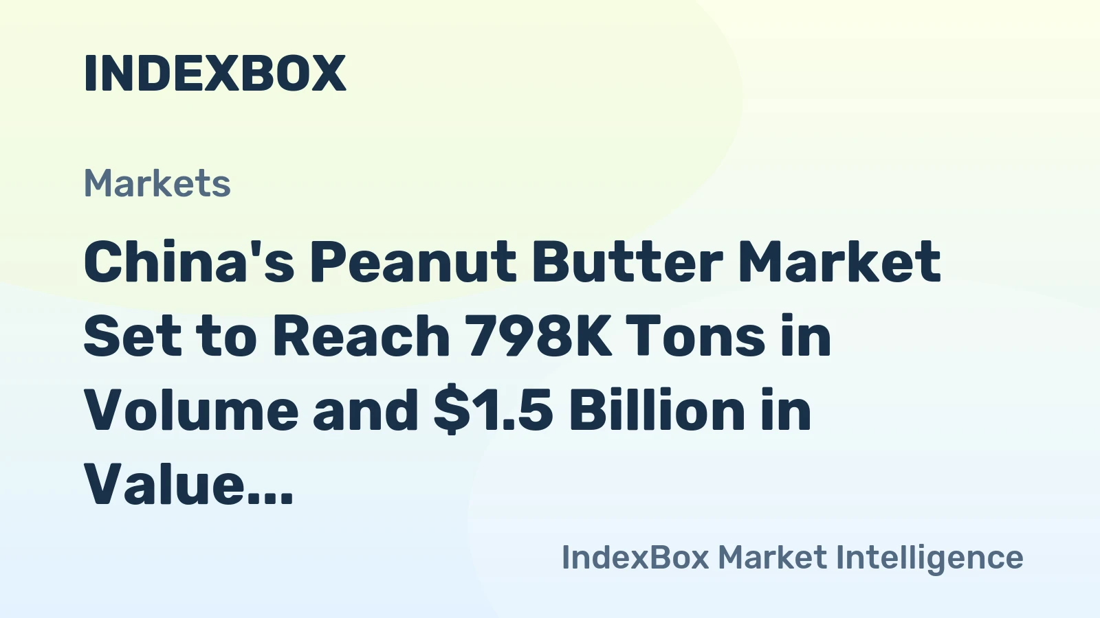 China's Peanut Butter Market Set to Reach 798K Tons in Volume and $1.5 Billion in Value