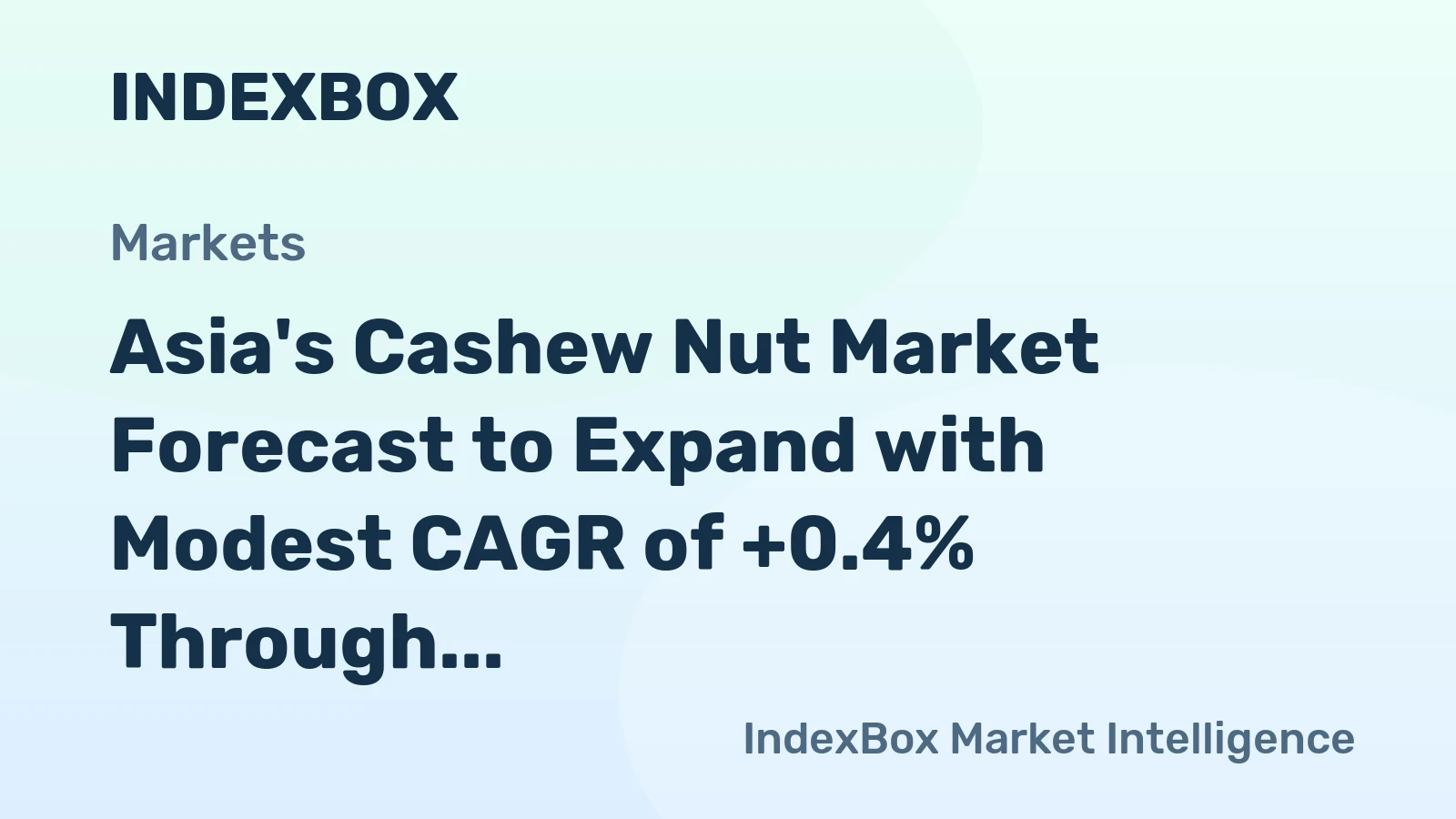 Asia's Cashew Nut Market Forecast to Expand with Modest CAGR of +0.4% Through 2035