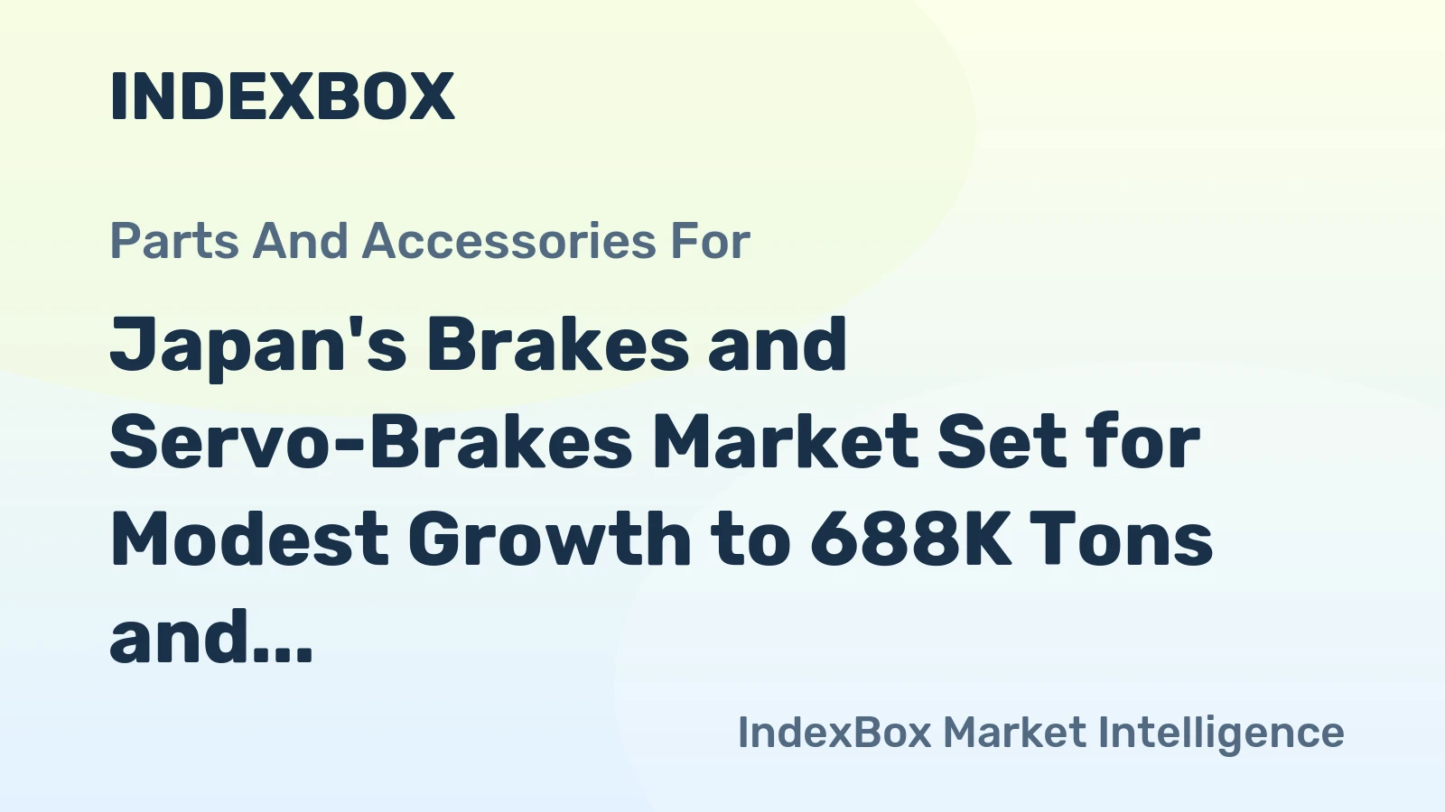 Japan's Brakes and Servo-Brakes Market Set for Modest Growth to 688K Tons and $10.4B