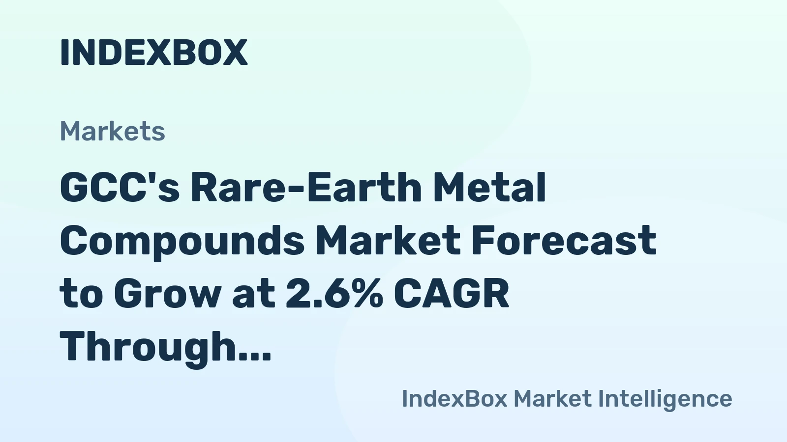GCC's Rare-Earth Metal Compounds Market Forecast to Grow at 2.6% CAGR Through 2035