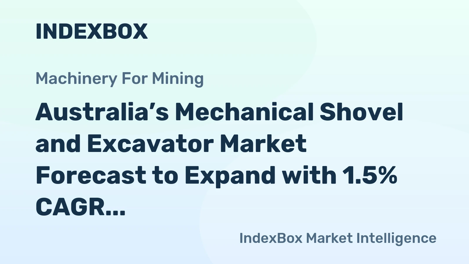 Australia’s Mechanical Shovel and Excavator Market Forecast to Expand with 1.5% CAGR Through 2035