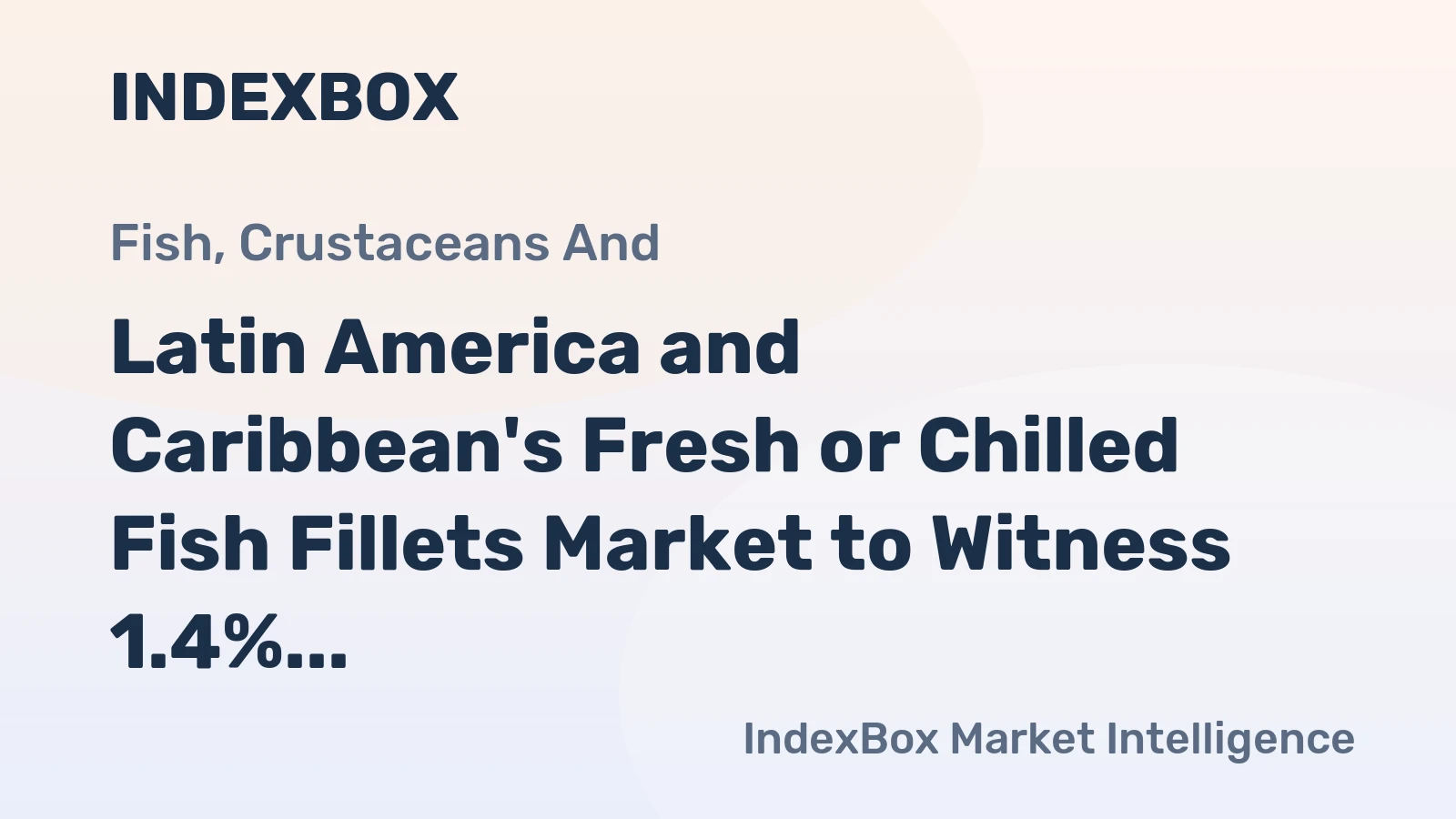 Latin America and Caribbean's Fresh or Chilled Fish Fillets Market to Witness 1.4% CAGR Growth until 2035