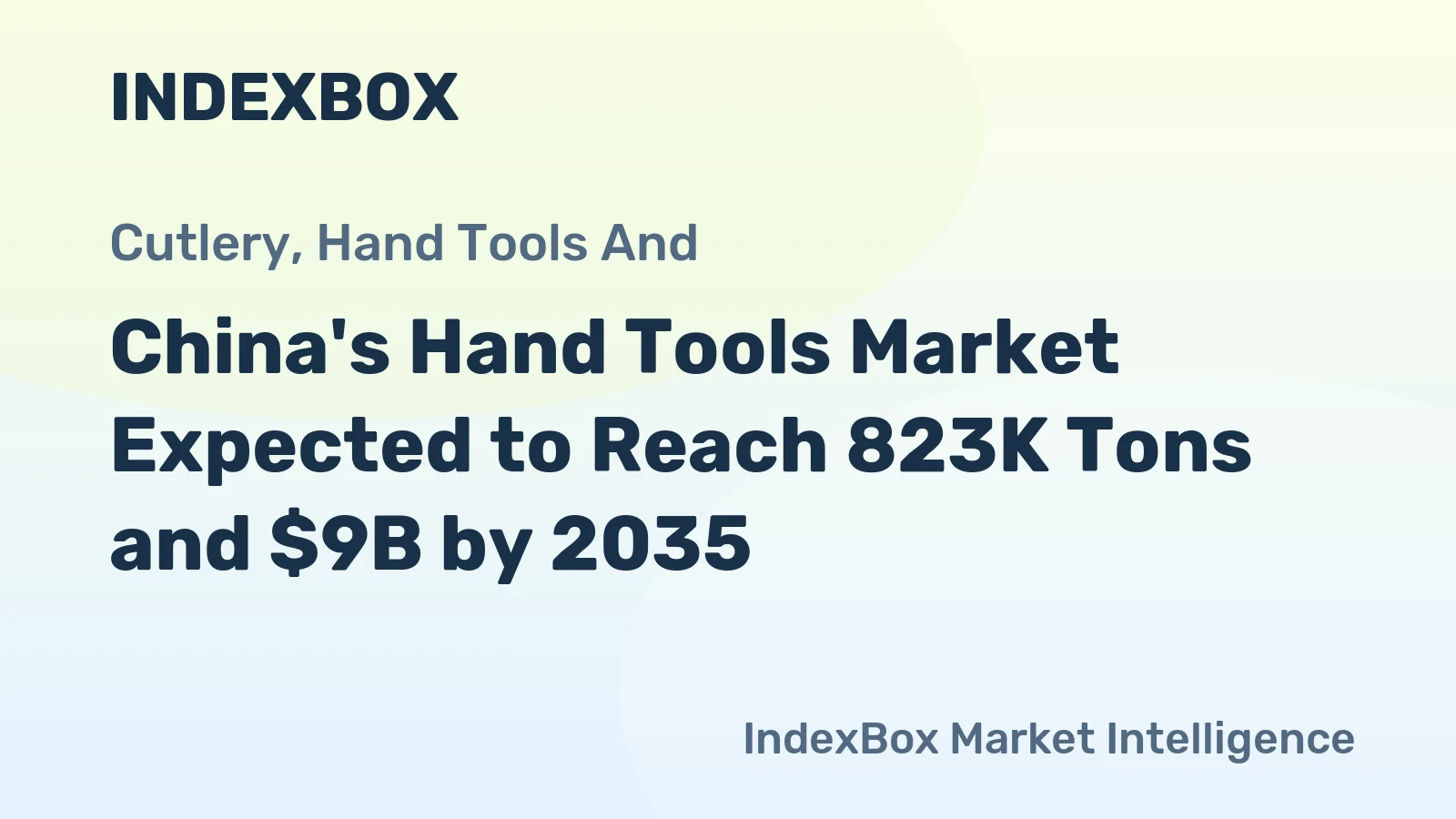 China's Hand Tools Market Expected to Reach 823K Tons and $9B by 2035